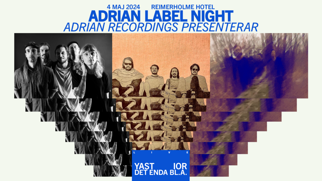 Adrian Label Night: YAST, ior, Det enda bl.a. + DJ - Reimersholme Hotel